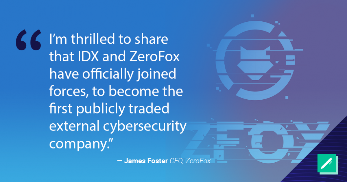 IDX – Now a ZeroFox Company – is Public! | IDX