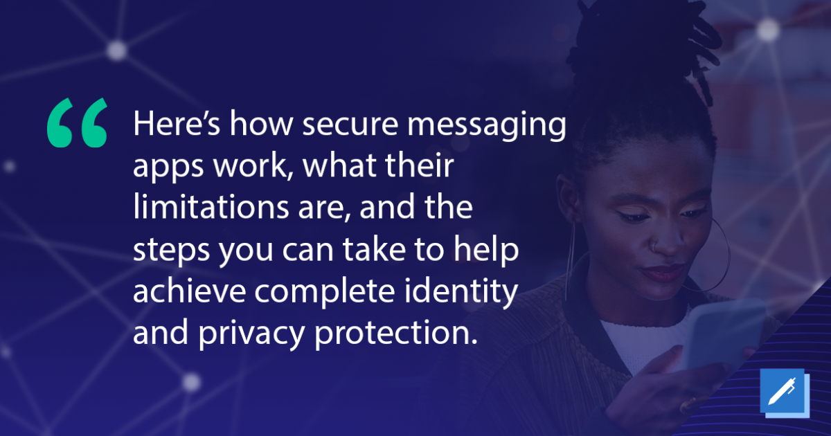 Secure Messaging Can Protect Your Chats, But What About the… | IDX